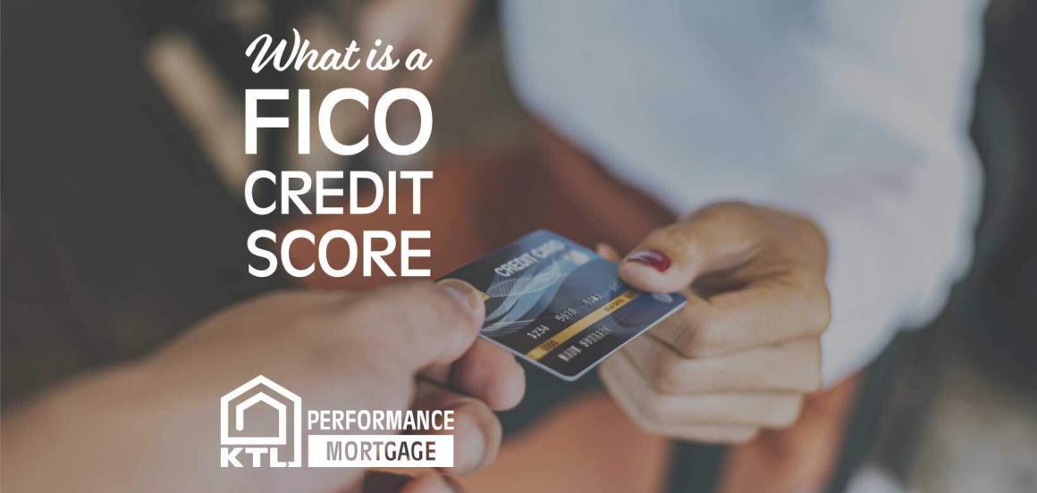 What is a FICO score? | Performance Mortgage Blog